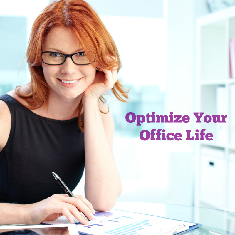 How to: Optimize Your Office Life
