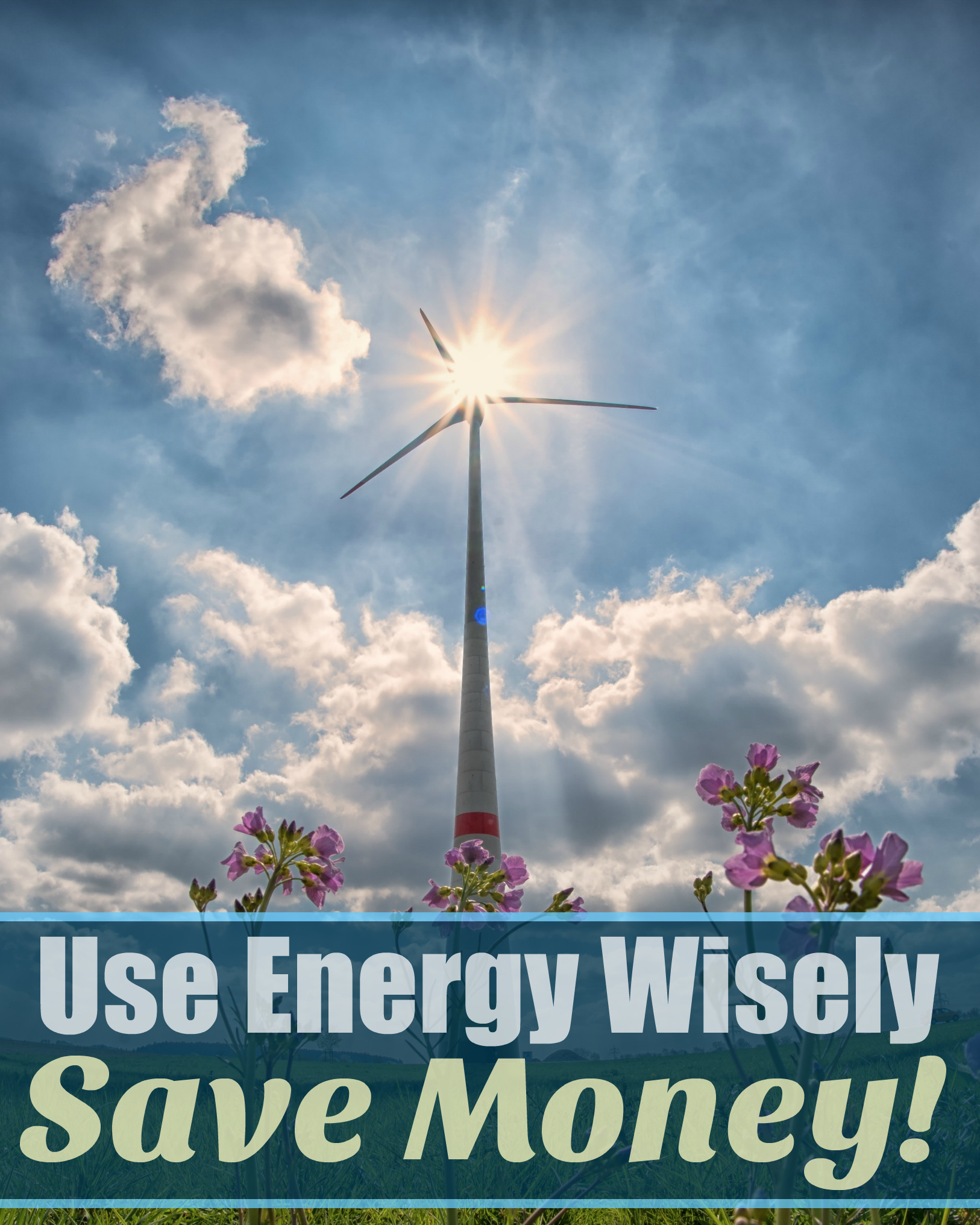 Use Energy Wisely Save Money The Stuff Of Success