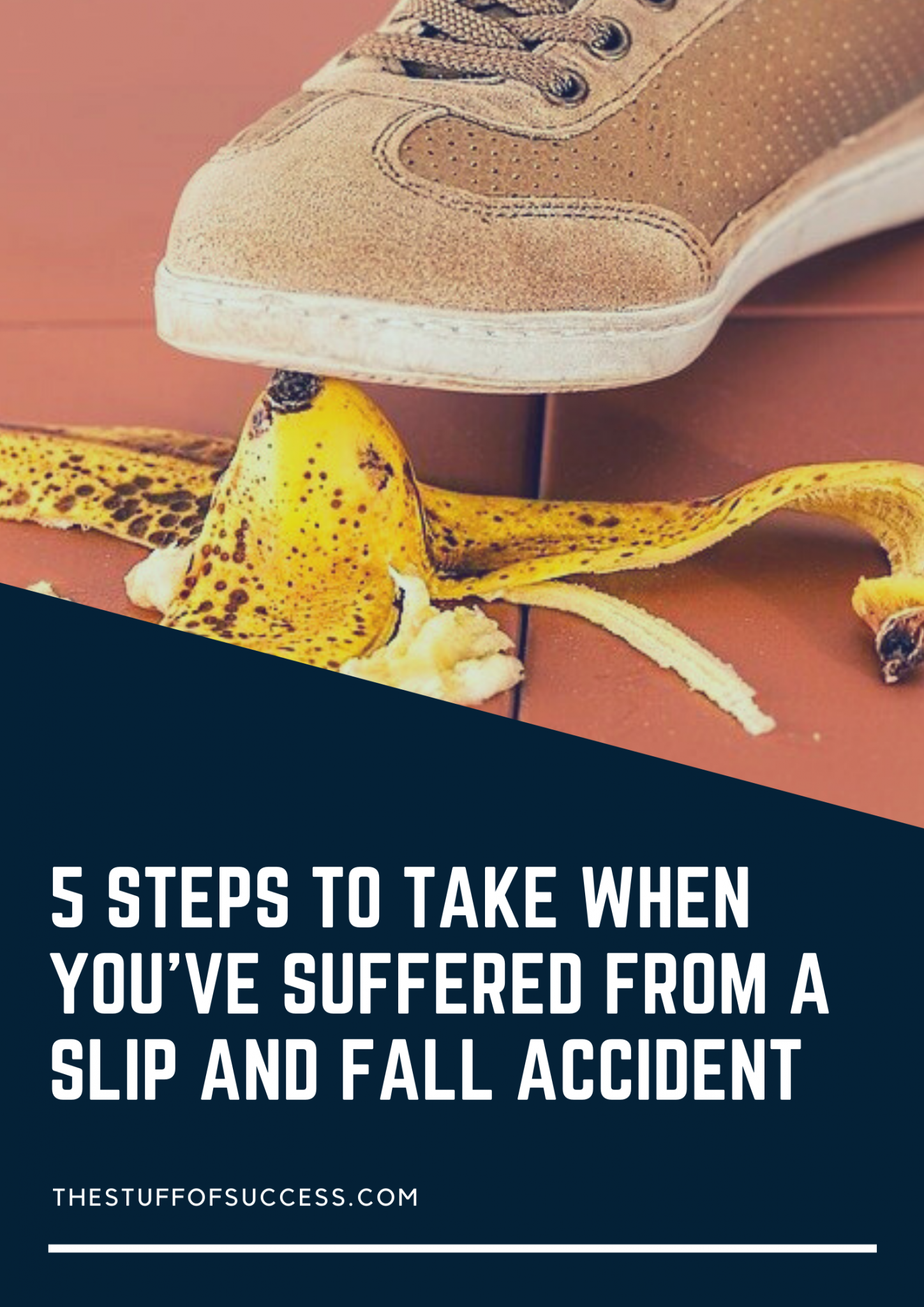 5 Steps to Take When You've Suffered from a Slip and Fall Accident ⋆ ...