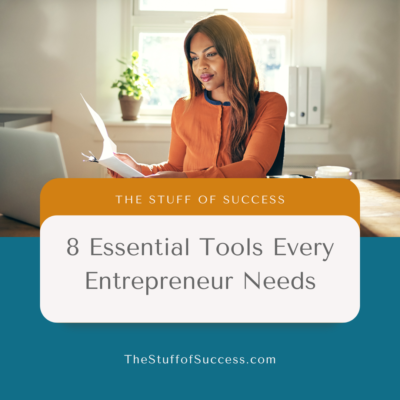 8 Essential Tools Every Entrepreneur Needs ⋆ The Stuff of Success