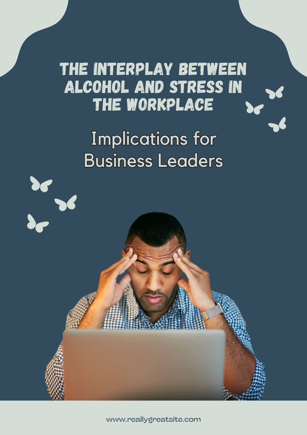 The Interplay Between Alcohol and Stress in the Workplace: Implications ...