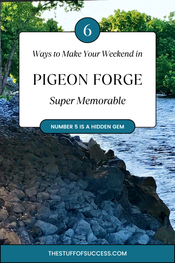 6 Ways to Make Your Weekend in Pigeon Forge Super Memorable ⋆ The Stuff ...