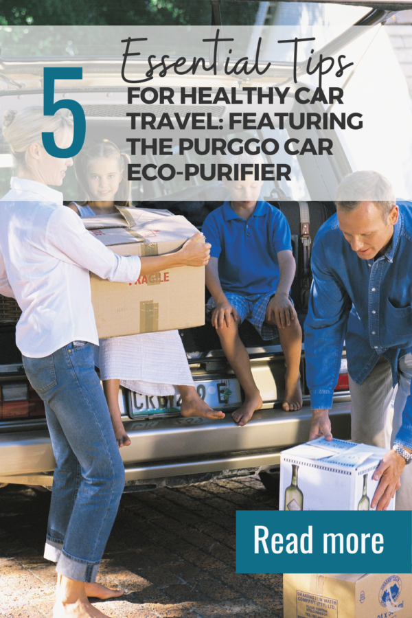 5 Essential Tips for Healthy Car Travel: Featuring the Purggo Car Eco ...