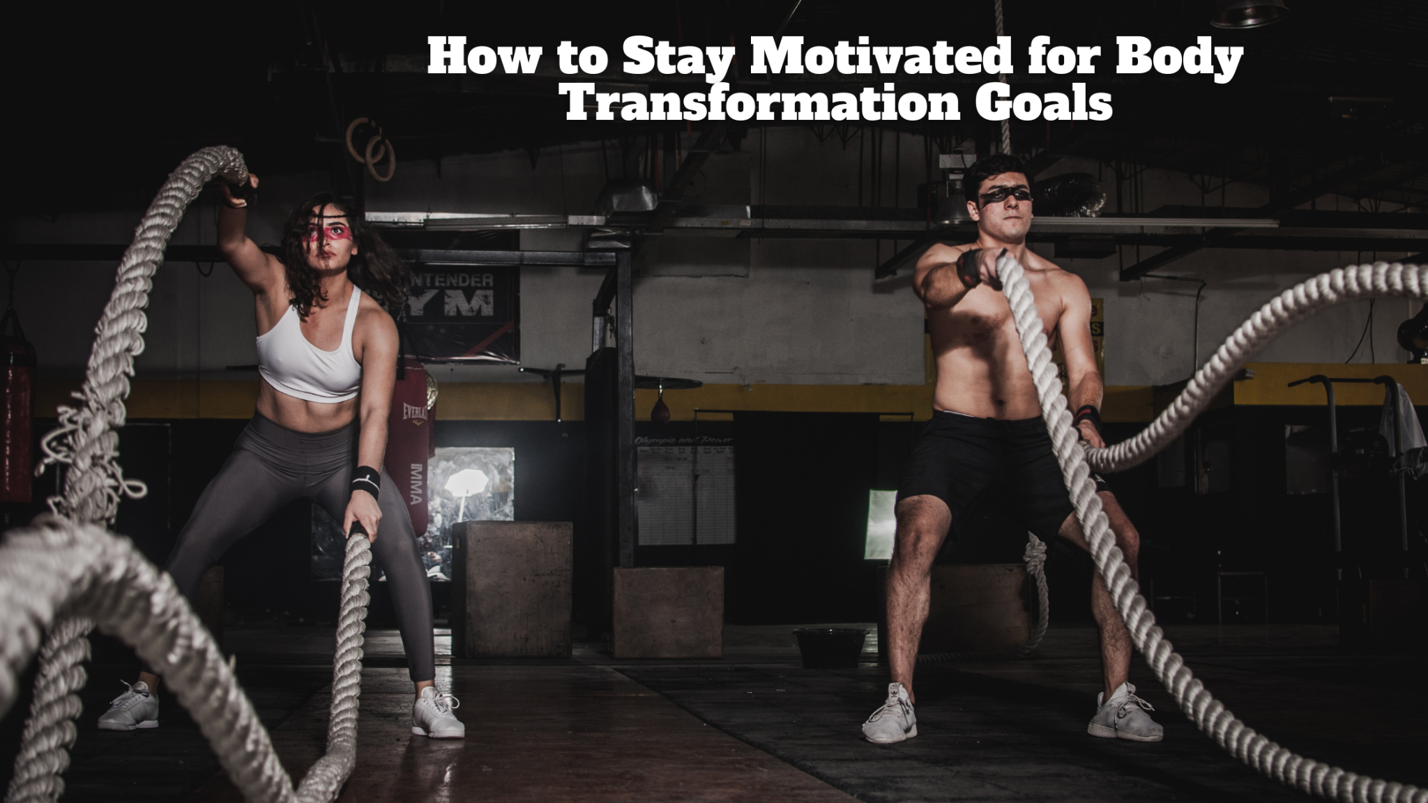 How to Stay Motivated for Body Transformation Goals ⋆ The Stuff of Success