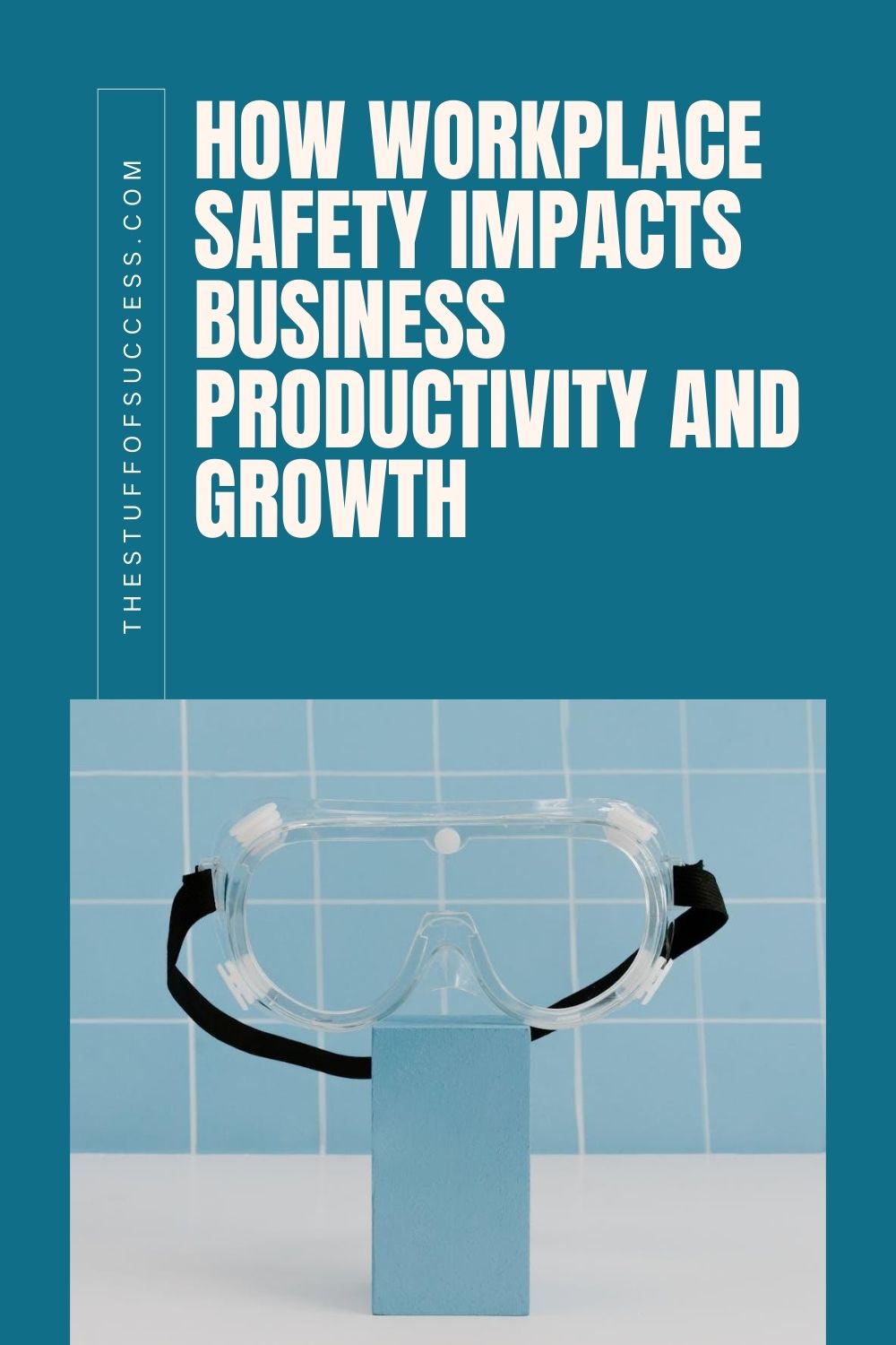How Workplace Safety Impacts Business Productivity and Growth ⋆ The ...