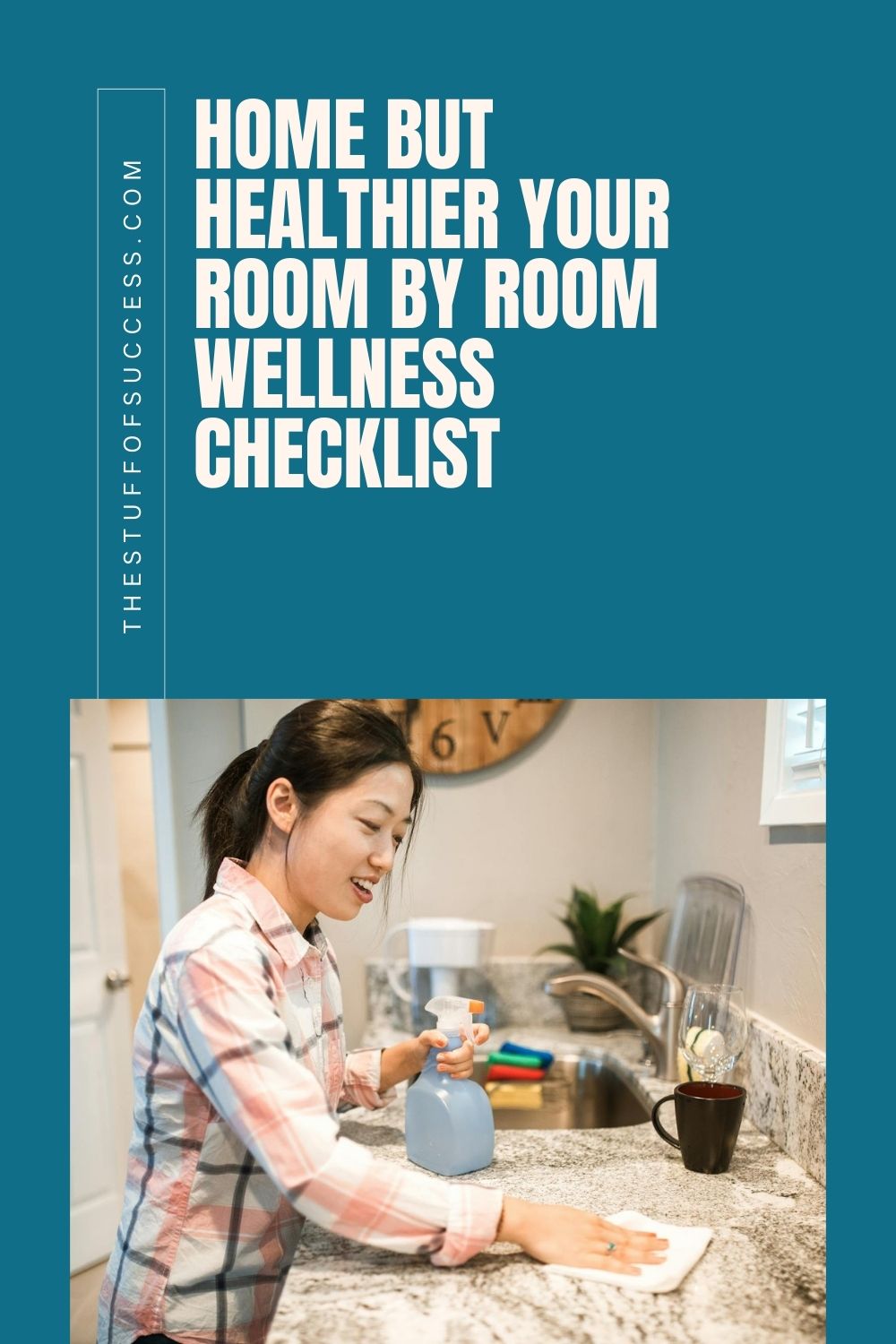 Home, But Healthier: Your Room-by-Room Wellness Checklist ⋆ The Stuff ...
