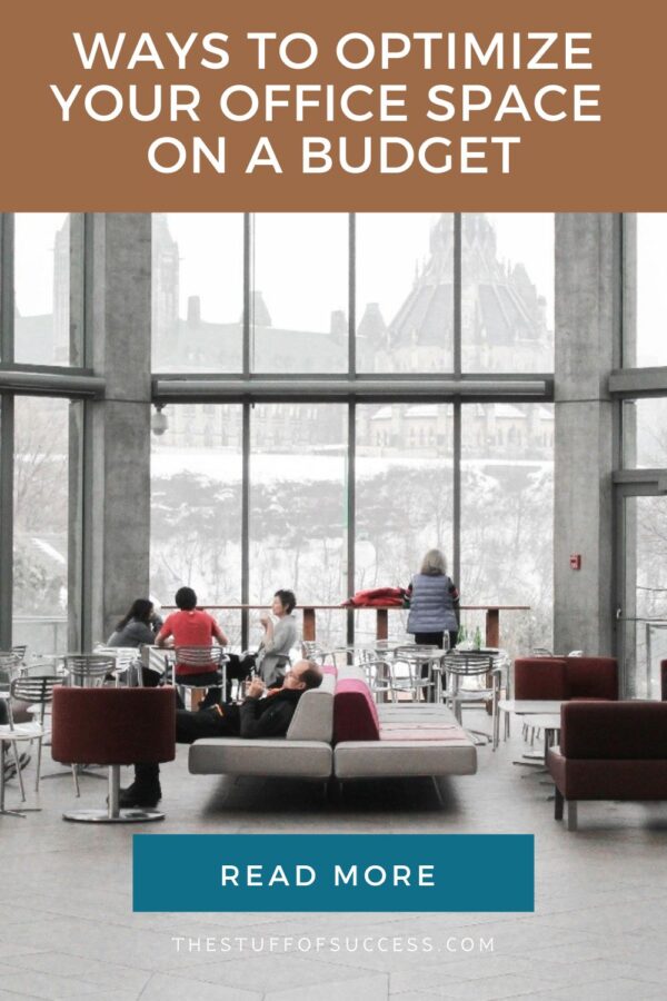 Ways to Optimize Your Office Space on a Budget ⋆ The Stuff of Success