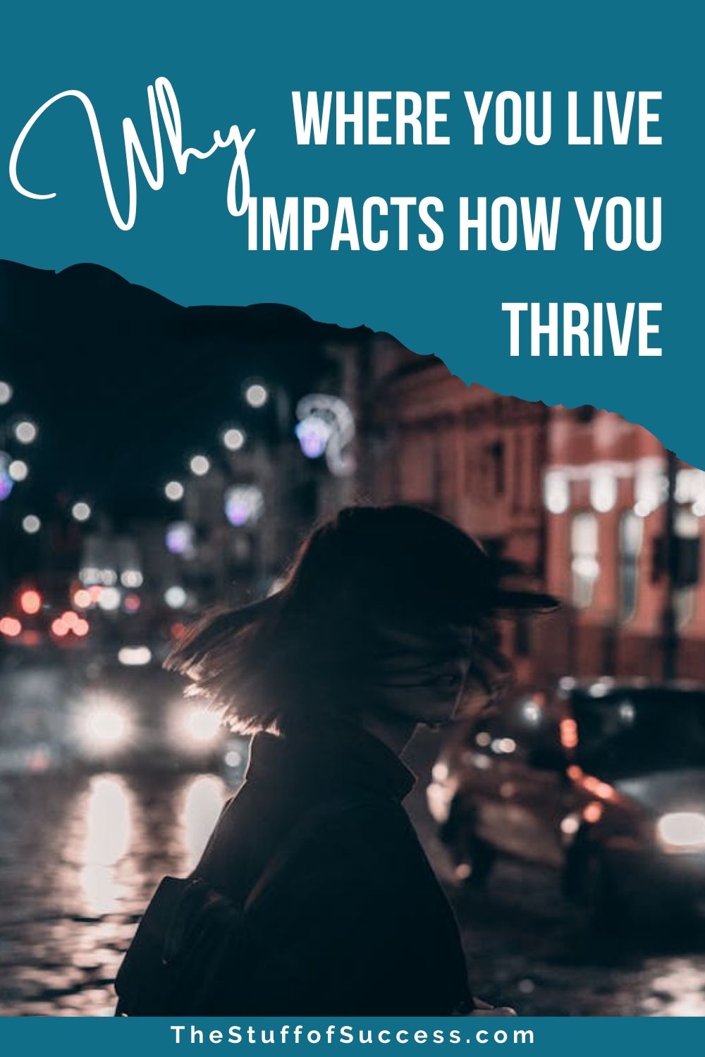 Why Where You Live Impacts How You Thrive ⋆ The Stuff of Success