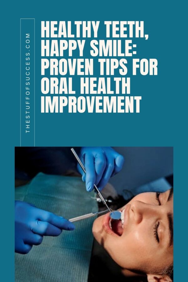 Healthy Teeth, Happy Smile: Proven Tips for Oral Health Improvement ⋆ ...