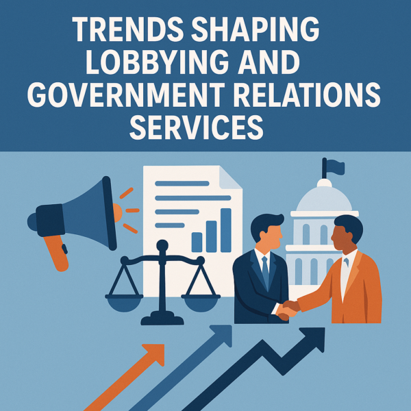 Trends Shaping Lobbying and Government Relations Services ⋆ The Stuff ...